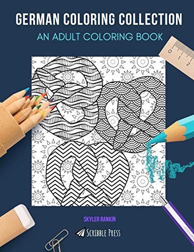 GERMAN COLORING COLLECTION: AN ADULT COLORING BOOK: Berlin, Frankfurt ...