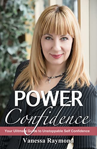 Power Confidence: Your Ultimate Guide to Unstoppable Self Confidence ...