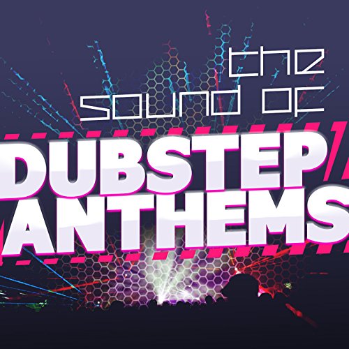 The Sound of Dubstep Anthems by Sound of Dubstep, Dubstep Anthems ...