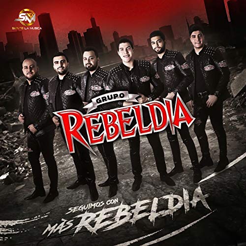 Play Seguimos Con Más Rebeldia by Grupo Rebeldia on Amazon Music