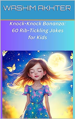 Knock-Knock Bonanza: 60 Rib-Tickling Jokes for Kids eBook : AKHTER ...