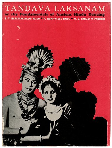 TANDAVA LAKSANAM: Or The Fundamentals of Ancient Hindu Dancing [ Third ...