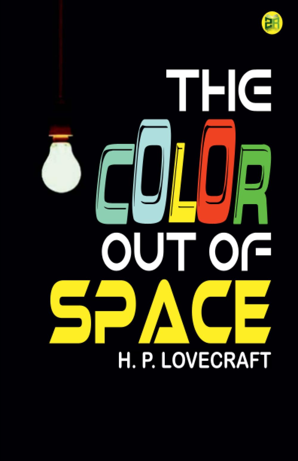 Amazon.com: The Color Out Of Space: 9789358391367: H. P. Lovecraft: Books