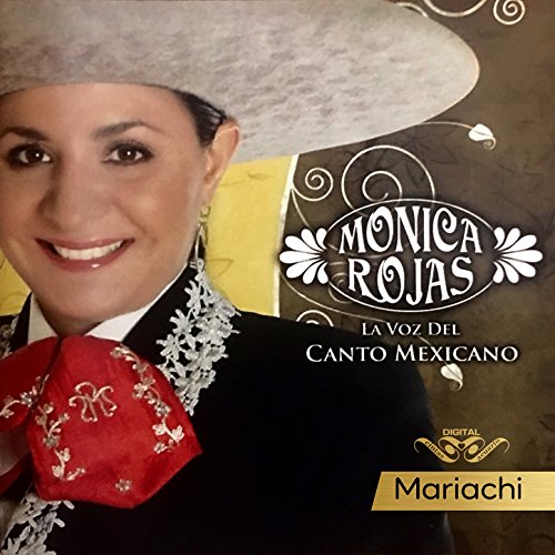 Amazon Music - Mónica RojasのLa Voz del Canto Mexicano - Amazon.co.jp
