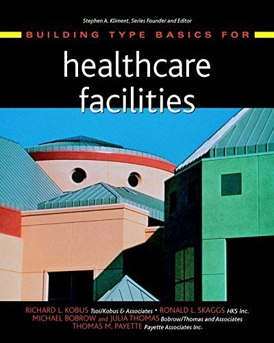 Building Type Basics for Healthcare Facilities by Michael Bobrow (2000 ...