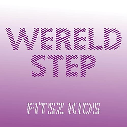 Amazon Music - FITSZ KIDSのWereldstep - Amazon.co.jp