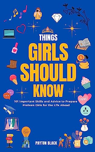 Amazon.com: Things Girls Should Know : 101 Important Skills and Advice ...