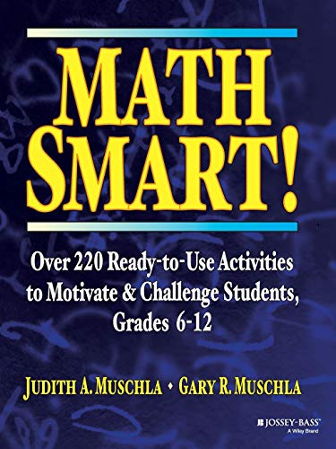 Math Smart!: Over 220 Ready-to-Use Activities to Motivate & Challenge ...