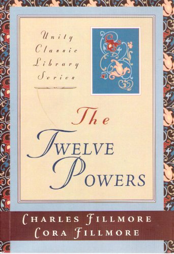 The Twelve Powers (Unity Classic Library Series Book 1) eBook ...