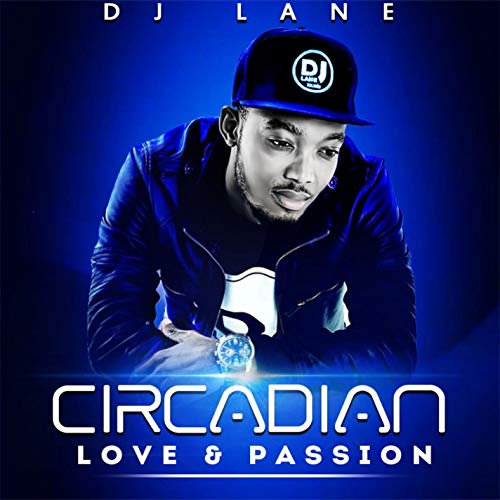 Play Circudian Love & Passion by DJ Lane on Amazon Music