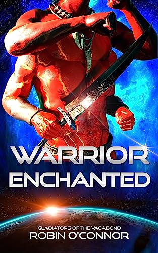 Amazon.com: Warrior Enchanted: An Alien Gladiator Romance (Gladiators ...