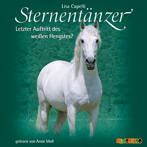 Rätsel um den weißen Hengst: Sternentänzer 1 (Hörbuch-Download): Lisa ...