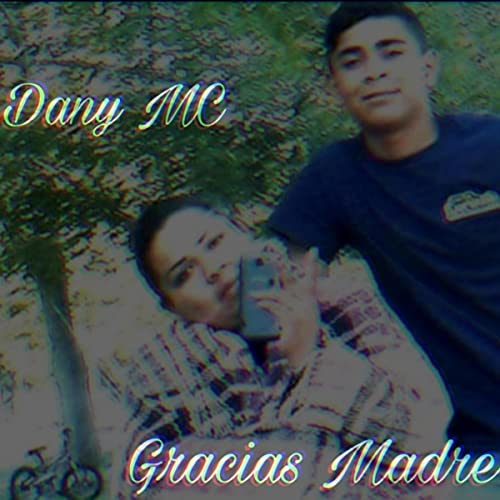 Gracias Madre de Dany Mc en Amazon Music Unlimited