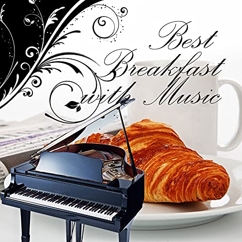 Amazon.com: Best Breakfast with Music – Start a New Day with Classical ...