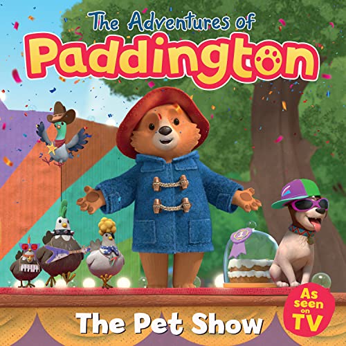 The Adventures of Paddington: Pet Show: Jump into Paddington’s new fun ...