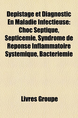 Depistage Et Diagnostic En Maladie Infectieuse: Choc Septique ...