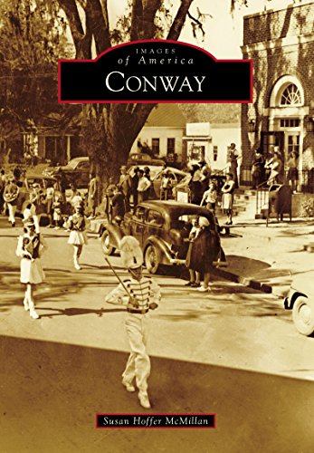 Amazon.com: Conway (Images of America) eBook : McMillan, Susan Hoffer ...