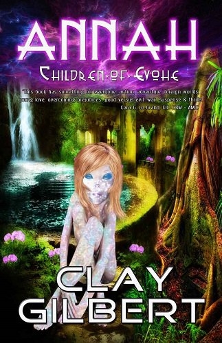 Amazon.com: Annah: Children of Evohe, Book 1: 9781940812014: Gilbert ...