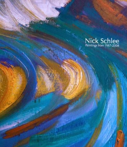 Paintings from 1987-2008: Nick Schlee: 9780955892301: Amazon.com: Books