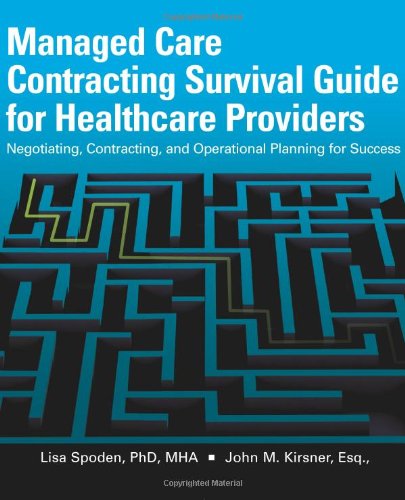 Managed Care Contracting Survival Guide for Healthcare Providers ...