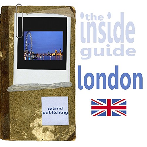 The Inside Guide To London (Audio Download): Saland Publishing, Michele ...