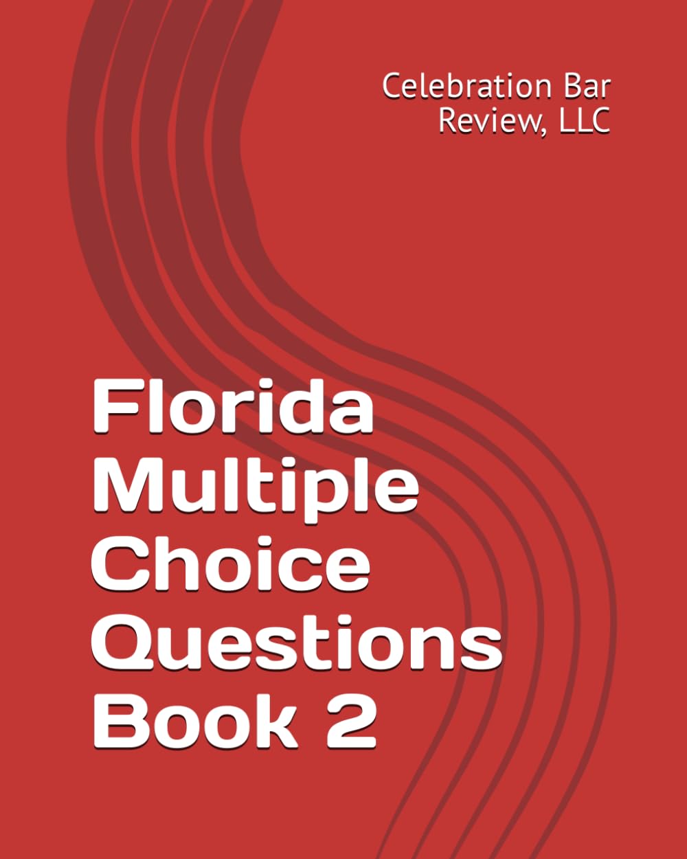 Florida Multiple Choice Questions Book 2: Review LLC, Celebration Bar ...