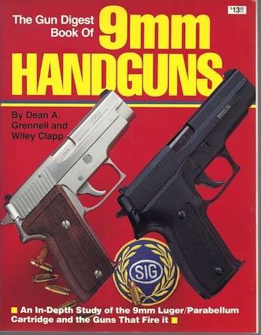 The Gun Digest Book of 9mm Handguns: An In-Depth Study of the 9mm Luger ...