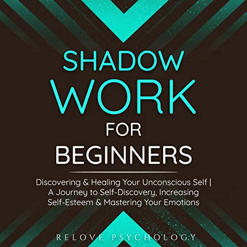 Amazon.com: Shadow Work for Beginners: Discovering & Healing Your ...