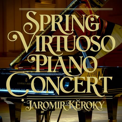 Play Spring Virtuoso Piano Concert by Jaromir Keroky on Amazon Music ...