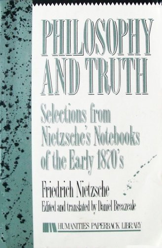 Philosophy & Truth: Selections from Nietzsche's Notebooks of the Early ...