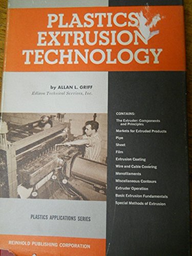 Plastics Extrusion Technology: Griff, Allan L.: 9780882753867: Amazon ...