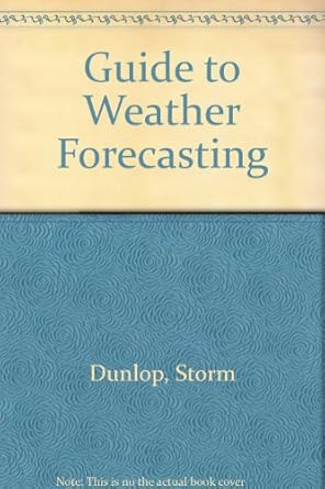 Guide to Weather Forecasting: Storm Dunlop: 9780600356196: Amazon.com ...