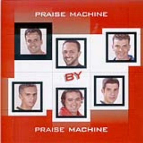 Écouter Praise Machine By Praise Machine de Praise Machine sur Amazon Music