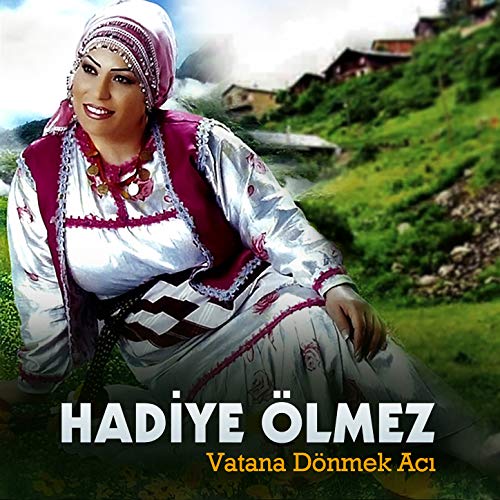 Amazon MusicでHadiye ÖlmezのVatana Dönmek Acıを再生する