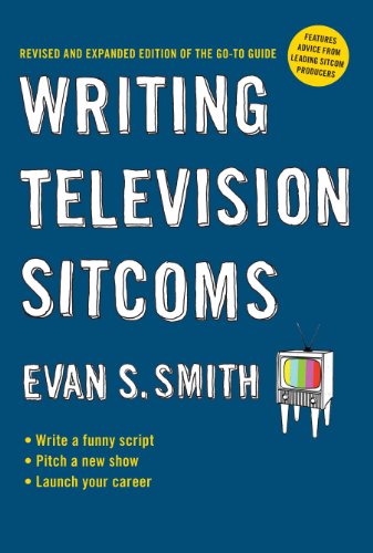 Writing Television Sitcoms (revised) - Kindle edition by Smith, Evan S ...