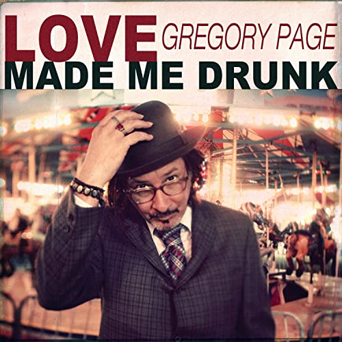 Play Love Made Me Drunk by Gregory Page on Amazon Music