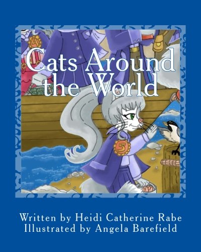 Cats Around the World: Rabe, Heidi Catherine, Barefield, Angela ...