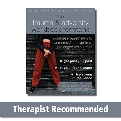 The Trauma and Adversity Workbook for Teens: Mindfulness-Based Skills ...