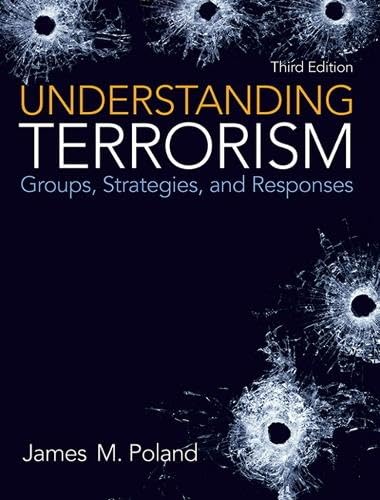 Understanding Terrorism: Groups, Strategies, and Responses (3rd Edition ...
