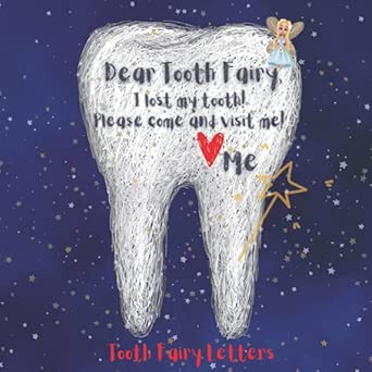 Tooth Fairy Letters: Dear Tooth Fairy, I lost my tooth! Please come and ...