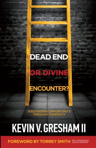 Dead End or Divine Encounter?: Discovering Opportunity Through ...