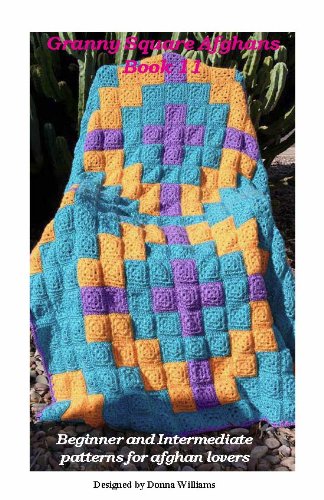 Granny Square Afghans - Book 11 - Beginner and Intermediate patterns ...