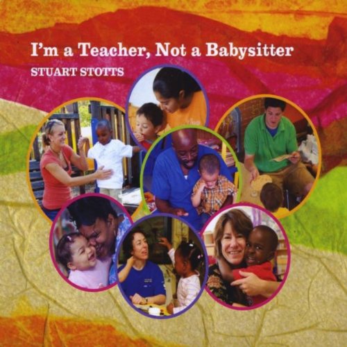 Amazon.com: I'm A Teacher Not a Babysitter : Stuart Stotts: Digital Music