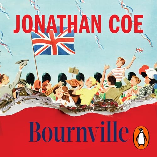 Bournville (Audio Download): Jonathan Coe, Peter Caulfield, Cara Horgan ...
