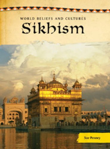 Sikhism (World Beliefs & Cultures): Penney, Sue: 9780431110318: Amazon ...