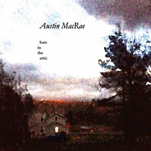 Amazon.co.jp: Bats in the Attic : Austin MacRae: デジタルミュージック