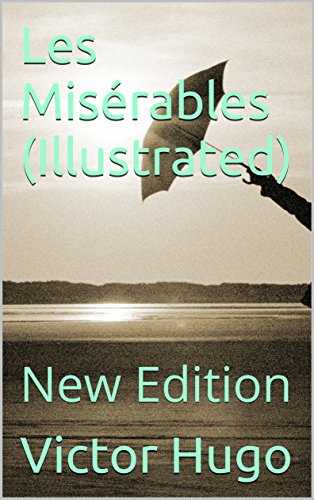 Les Misérables (Illustrated): New Edition - Kindle edition by Victor ...
