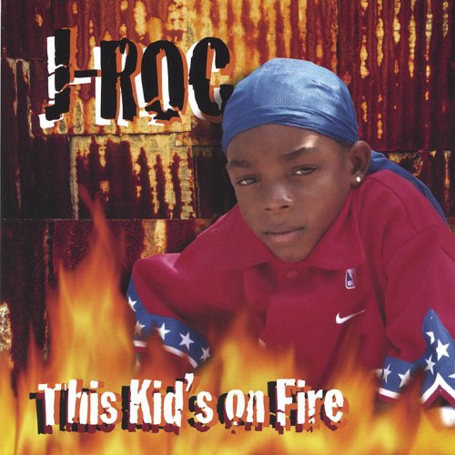 Play This Kid's on FIRE by J-Roc on Amazon Music