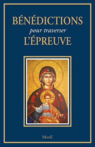 Bénédictions pour traverser l'épreuve (Prier) (French Edition) - Kindle ...