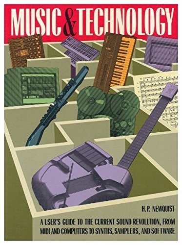 Music and Technology: A User's Guide to the Current Sound Revolution ...
